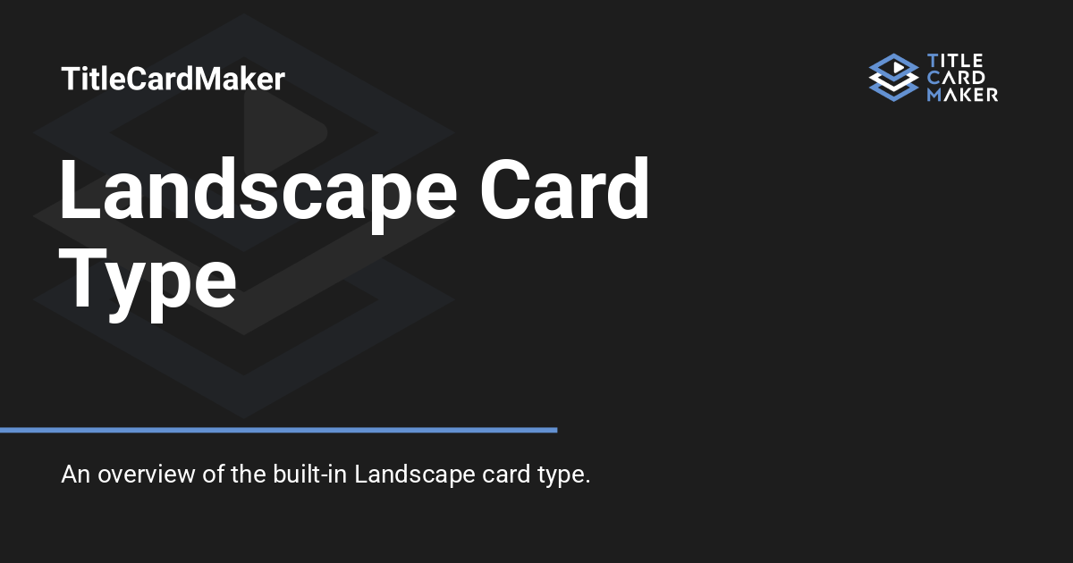 Landscape Card Type - TitleCardMaker