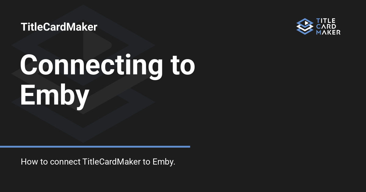Connecting to Emby - TitleCardMaker