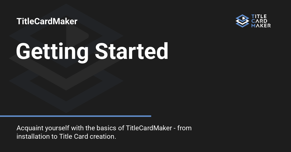 Getting Started - TitleCardMaker