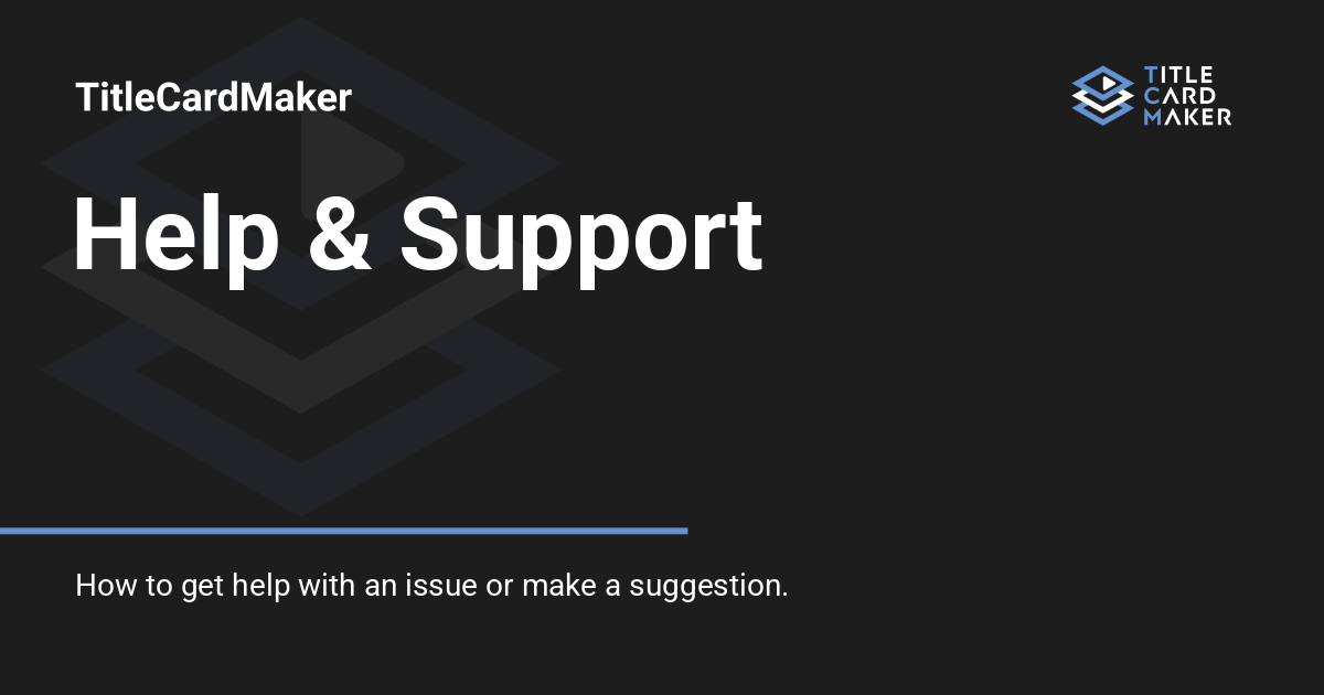 Help & Support - TitleCardMaker