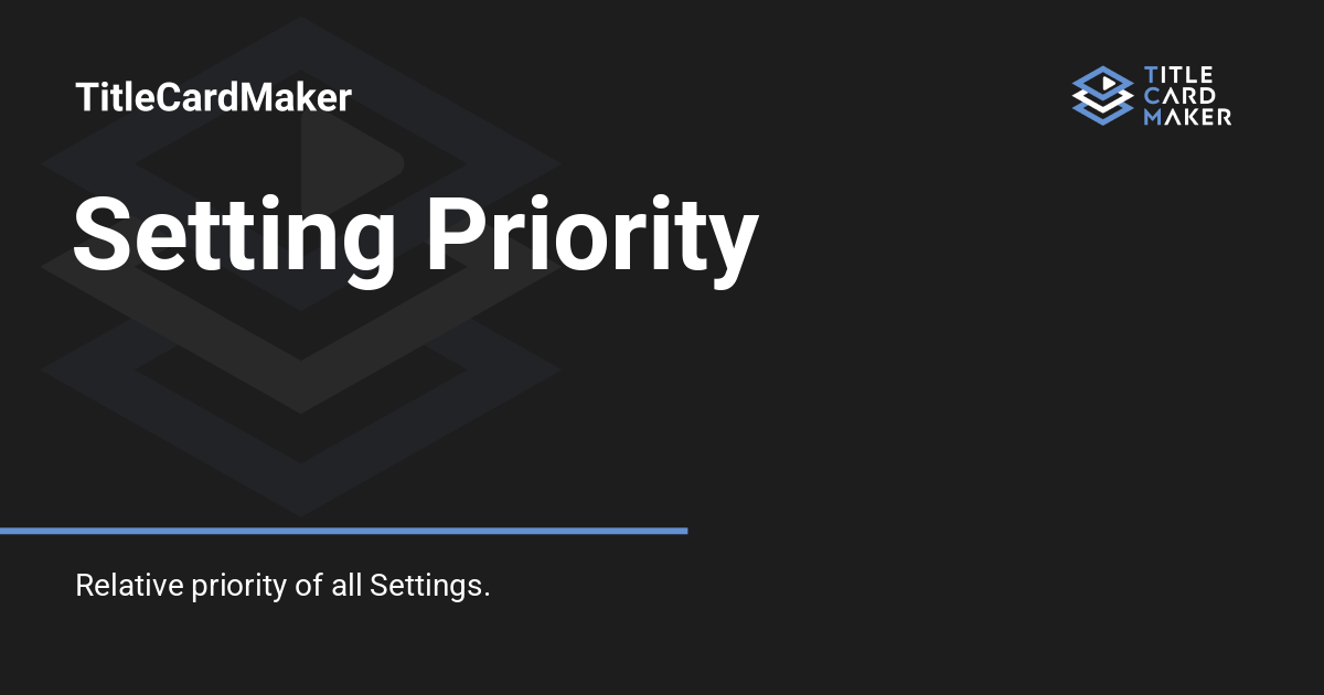Setting Priority - TitleCardMaker