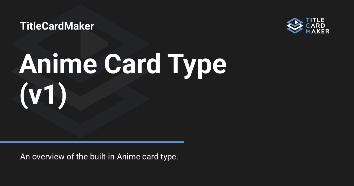 Anime Card Type (v1) - TitleCardMaker