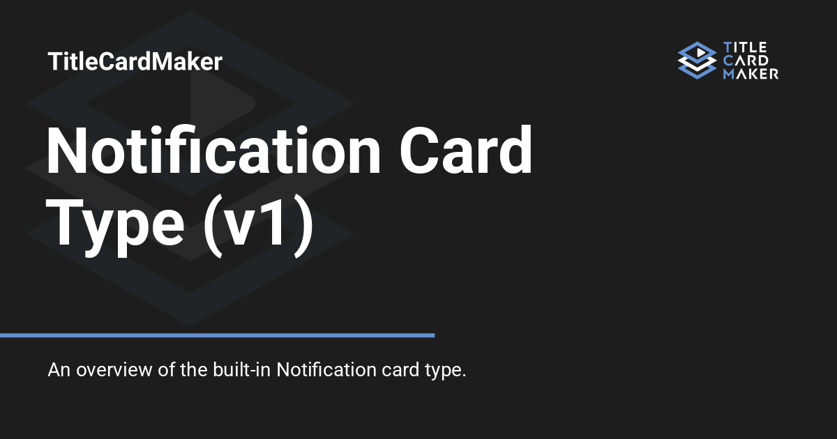 Notification Card Type (v1) - TitleCardMaker